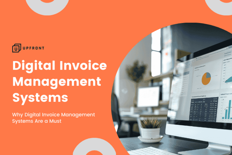 Digital Invoice Management Systems: Streamline Your Billing Process - Upfront